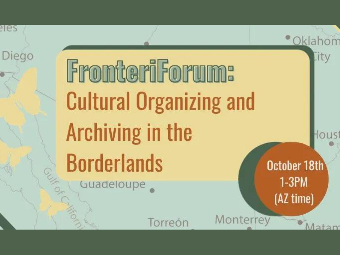 Reclaiming the Border Narrative 'Fronteriforum' roundtable, Oct. 18 | University of Arizona ...